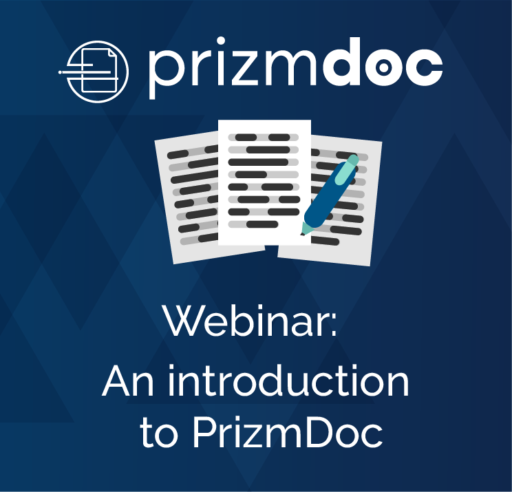 Webinar: An introduction to PrizmDoc: the best in document processing integrations for your ...